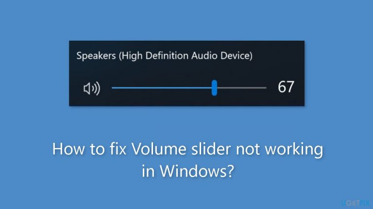 How to fix Volume slider not working in Windows?