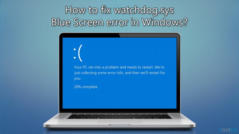 How to fix watchdog.sys Blue Screen error in Windows? – UGetFix